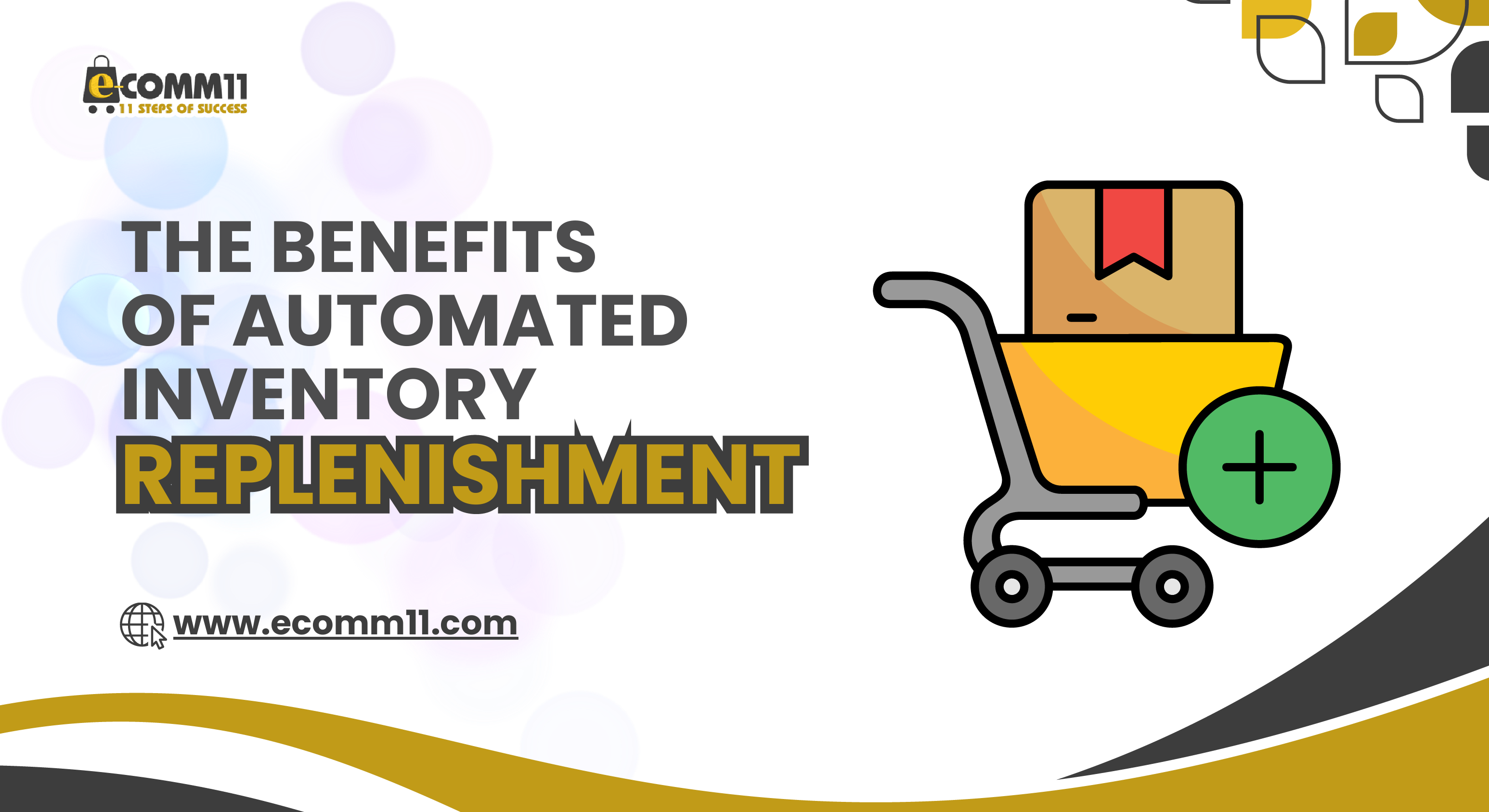 The Benefits of Automated Inventory Replenishment - Ecomm11