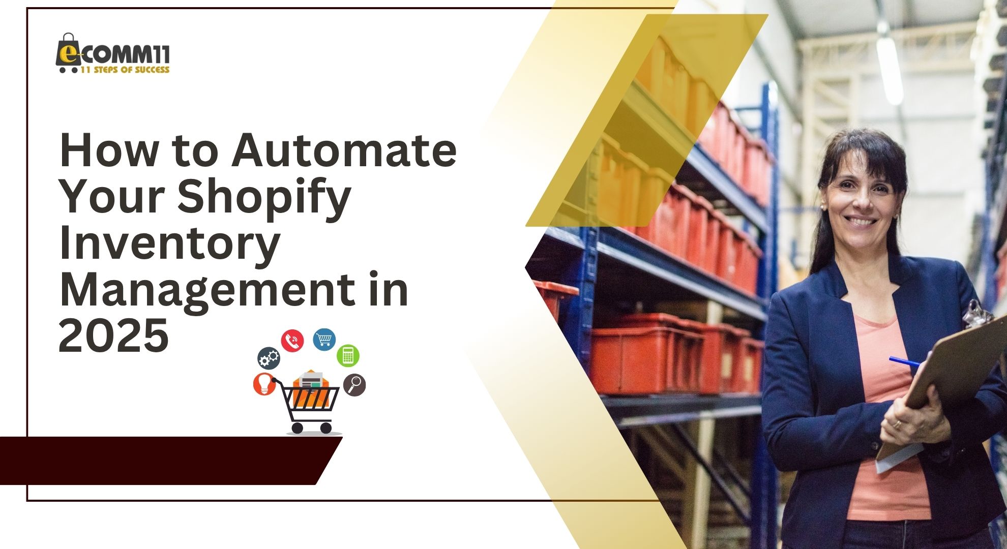How to Automate Your Shopify Inventory Management in 2025 - Ecomm11