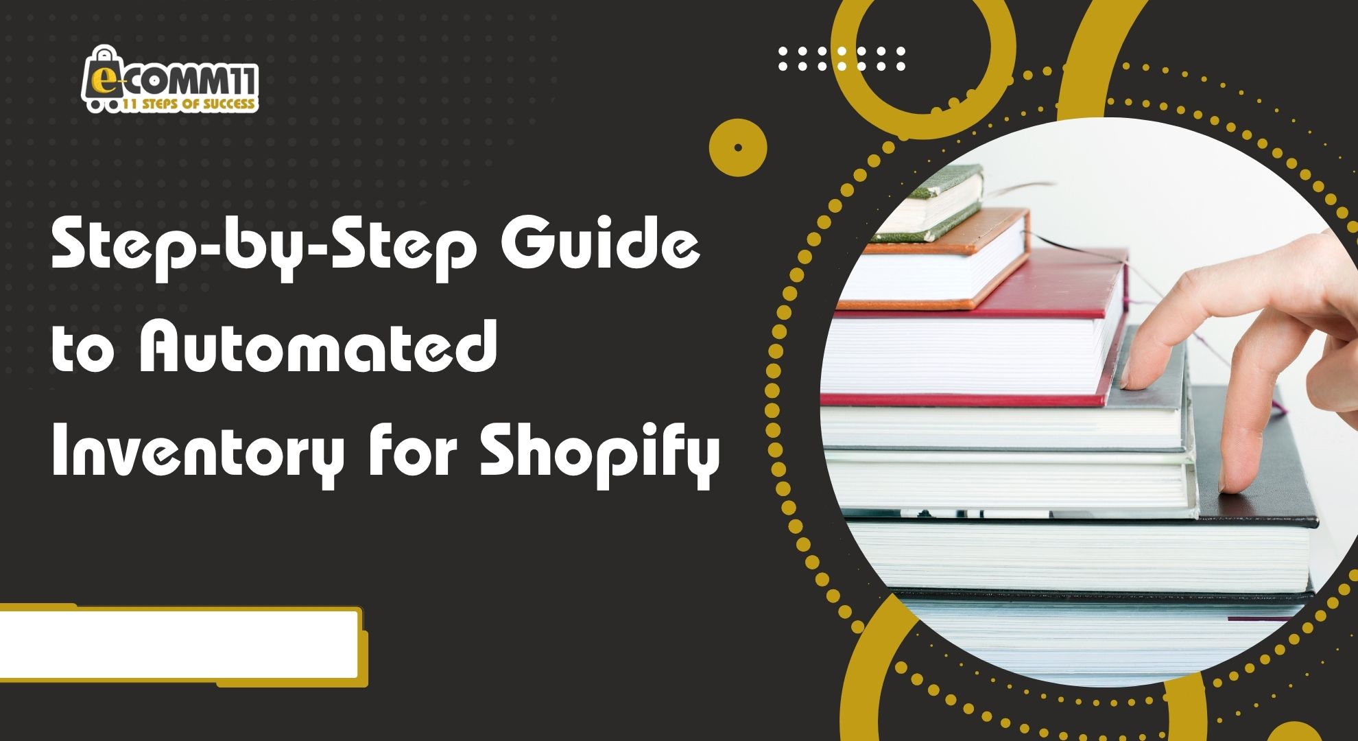 Step-by-Step Guide to Automated Inventory for Shopify - Ecomm11